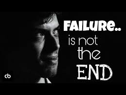 Failure Is Not The End - Daily Parliament Times